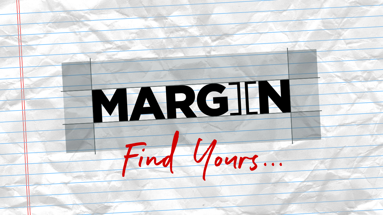 Margin: Making Space - Crosspoint